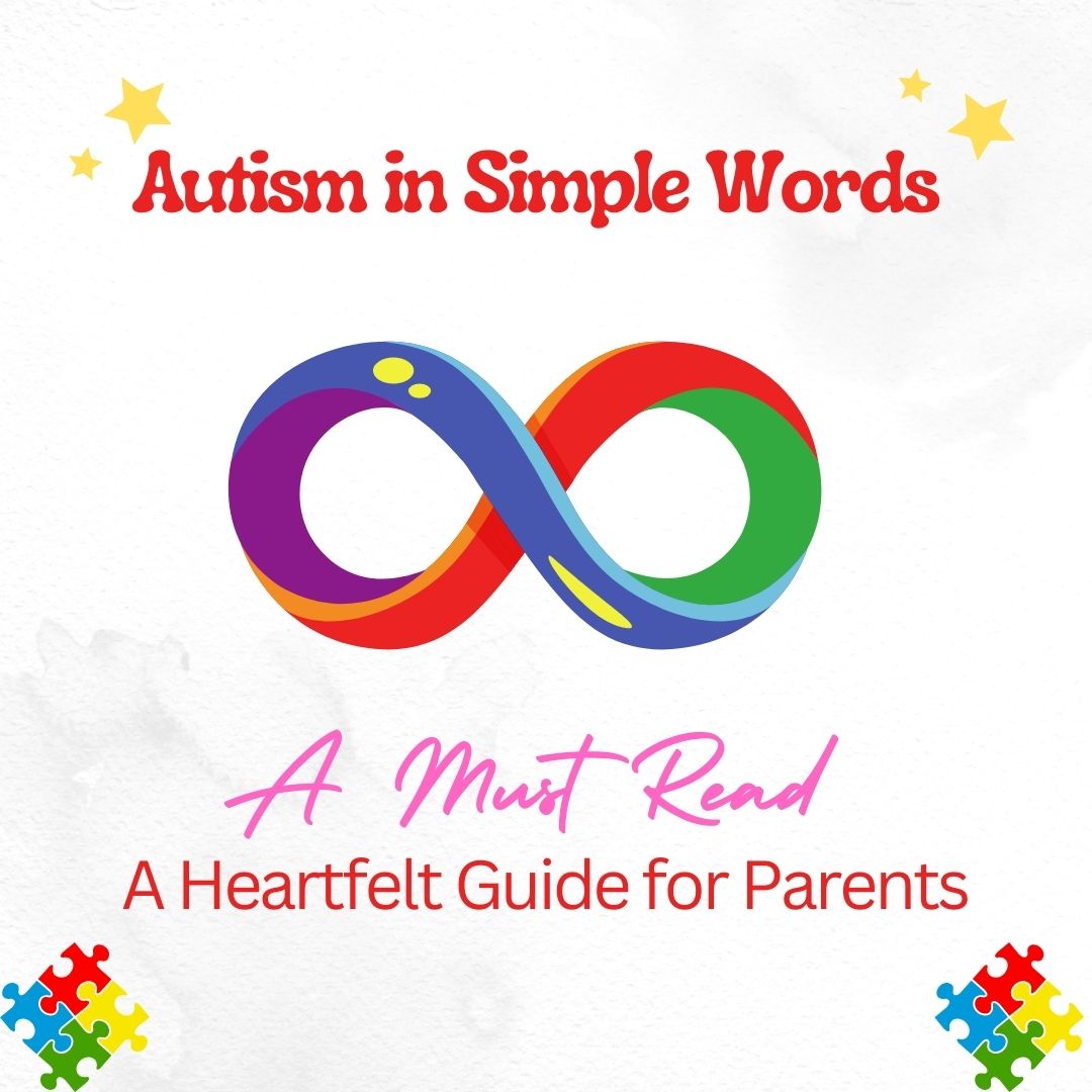 Autism in Simple Words: A Heartfelt Guide for New Parents